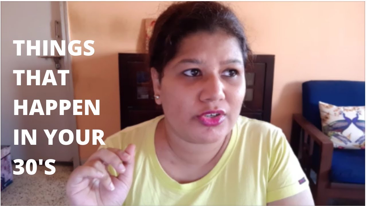 Things That Happen In Your 30 S Youtube
