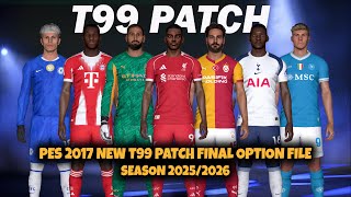 Pes 2017 New T99 Patch Final Option File Season 2025 2026 Wintech Id Mp3 Music & Mp4 video downloads