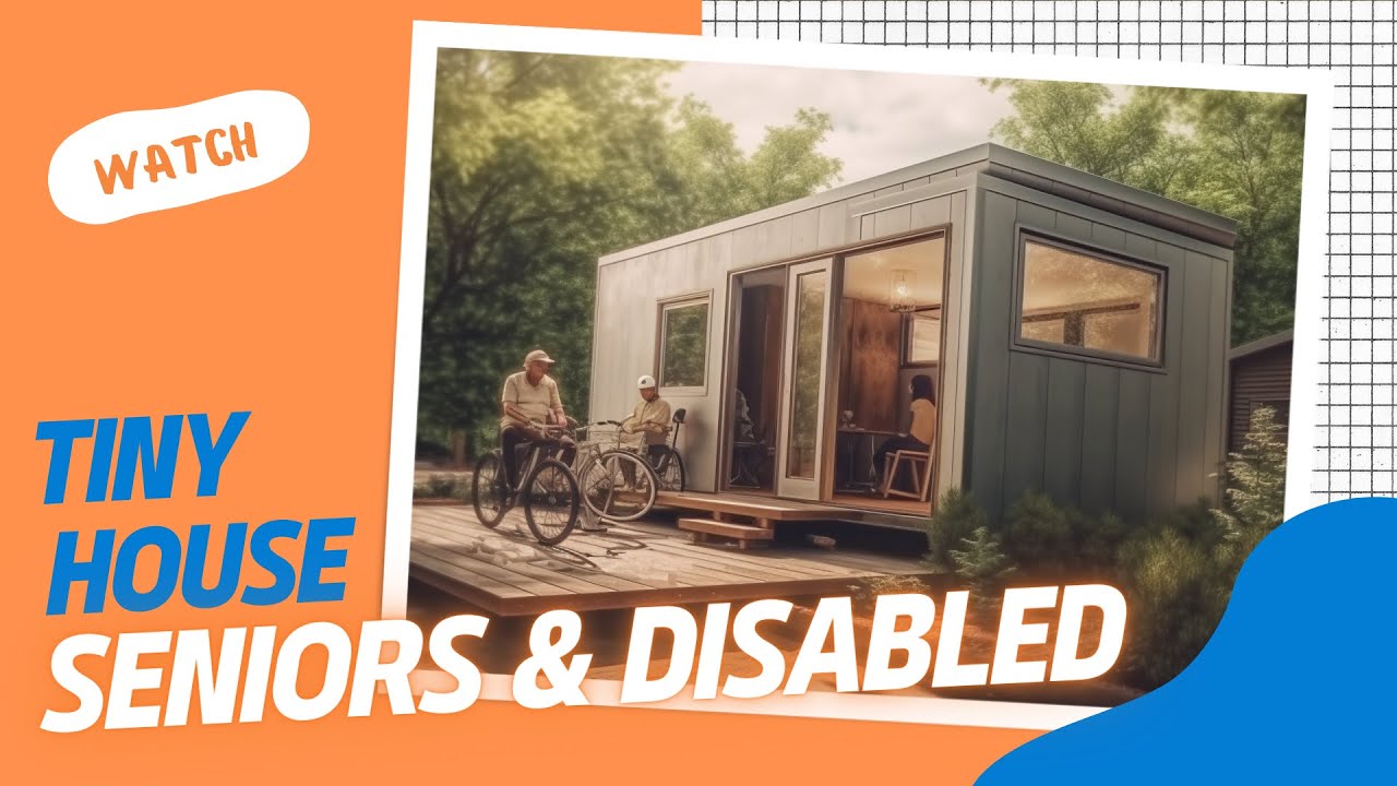 Tiny House For Seniors And Disabled Youtube