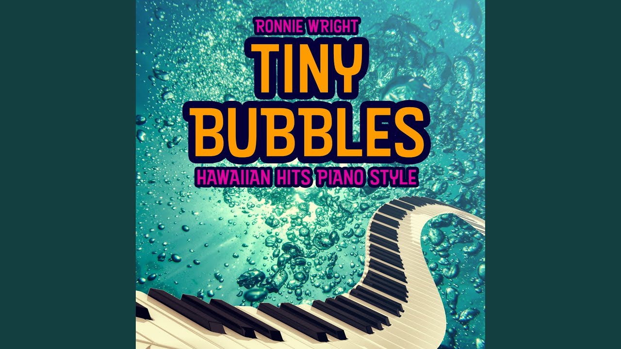 Tiny Bubbles Youtube