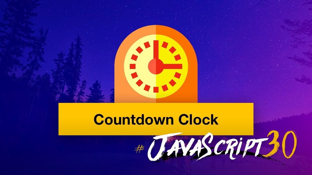 Vanilla Js Countdown Timer Javascript30 29 30 Youtube