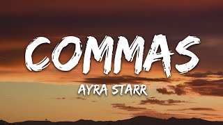 Ayra Starr Commas Lyrics 7clouds Chill Mp3 Music & Mp4 video downloads