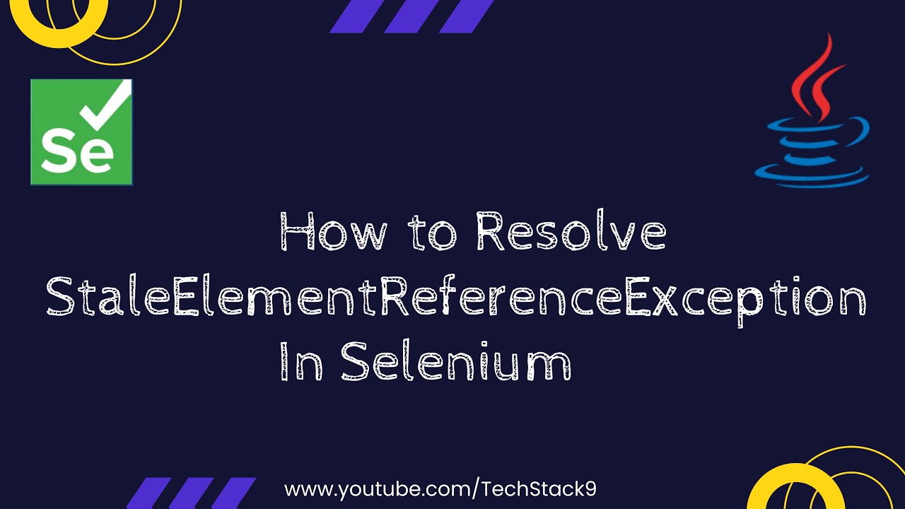 How To Resolve Staleelementreferenceexception In Selenium Fixing
