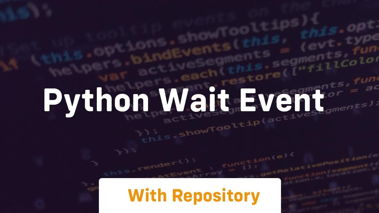 Python Wait Event Youtube