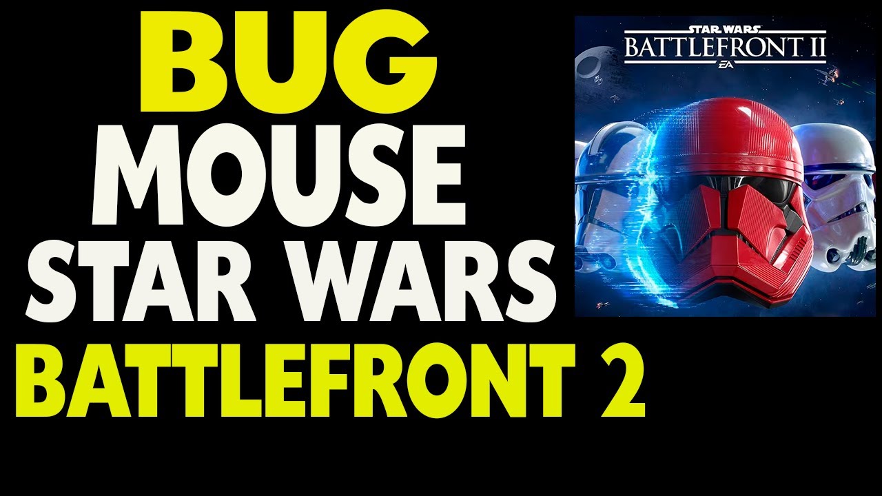 Star Wars Battlefront 2 Bug Mouse Como Resolver Youtube