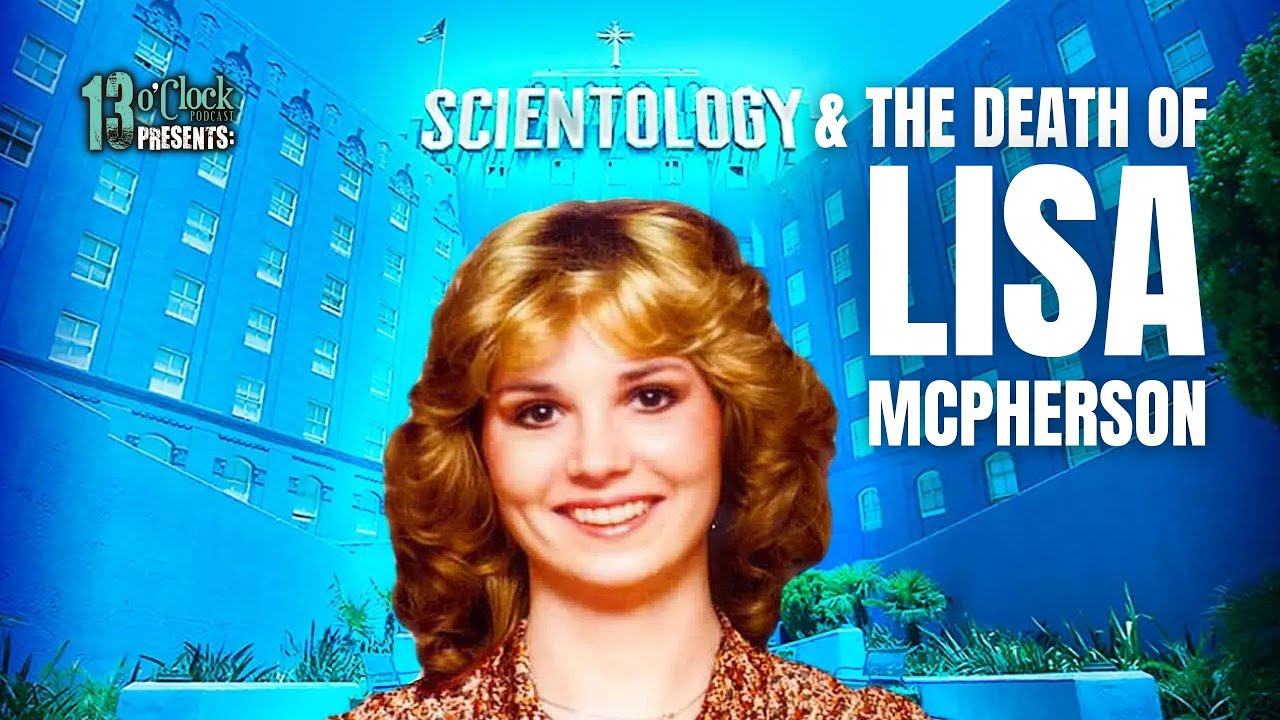 Episode 327 Live Scientology And The Death Of Lisa Mcpherson Youtube