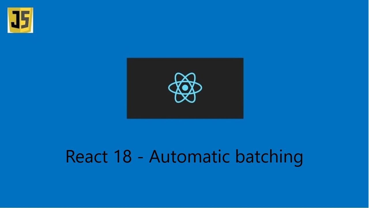 React 18 Features Automatic Batching Youtube
