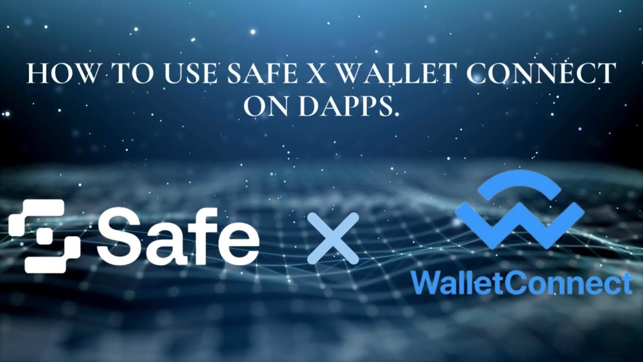 How To Use Safe X Wallet Connect On Dapps Youtube