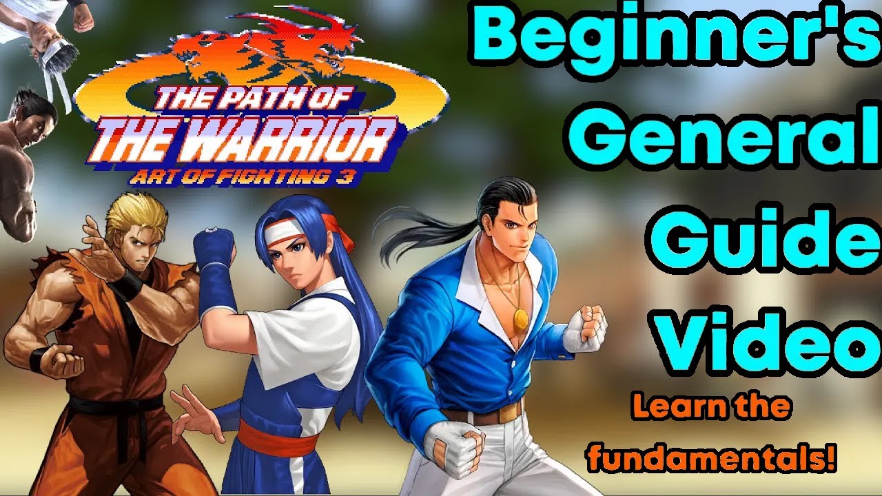 Art Of Fighting 3 Beginner S Guide Timestamped Youtube