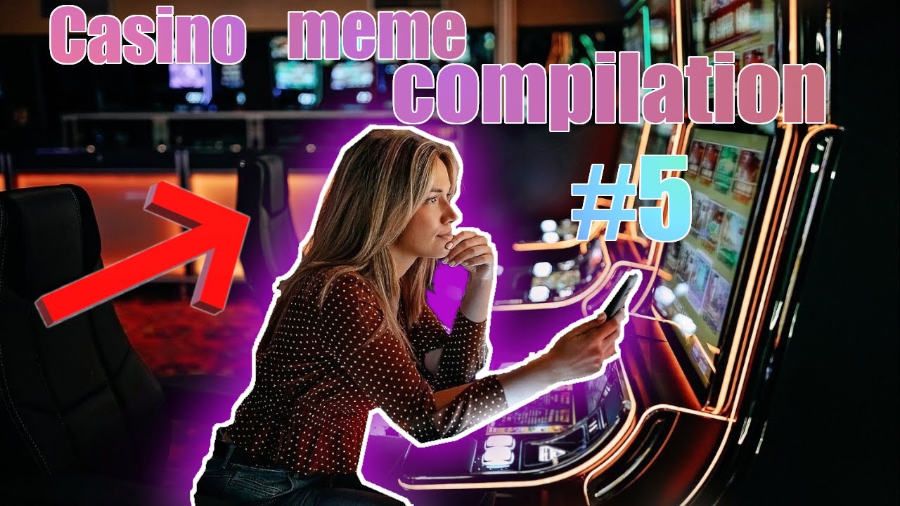 Best Casino Meme Compilation 5 Youtube