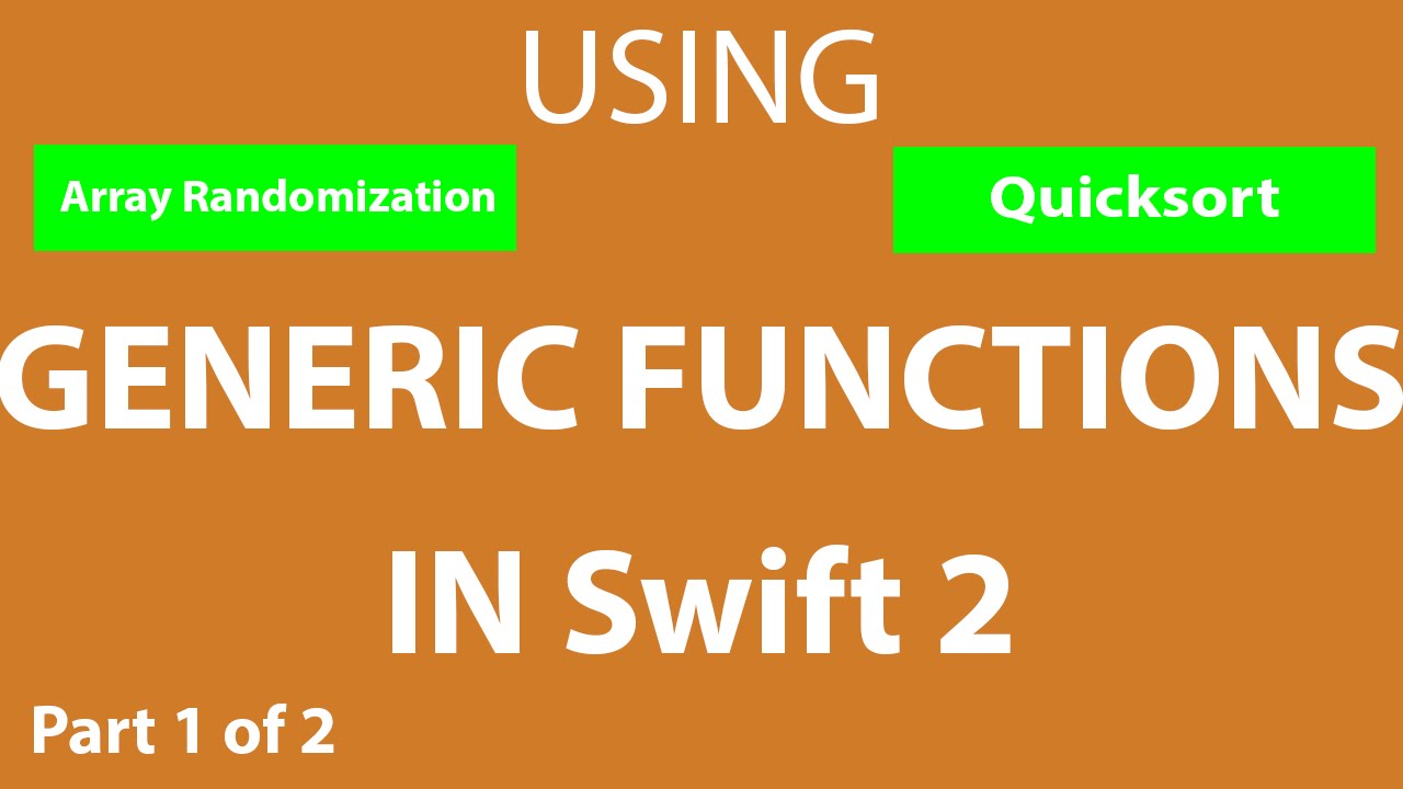Swift Basics Using Generic Functions In Swift 2 The Concept Youtube