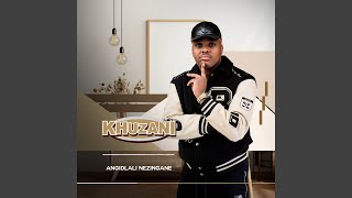 Angidlali Nezingane Khuzani Topic Mp3 Music & Mp4 video downloads