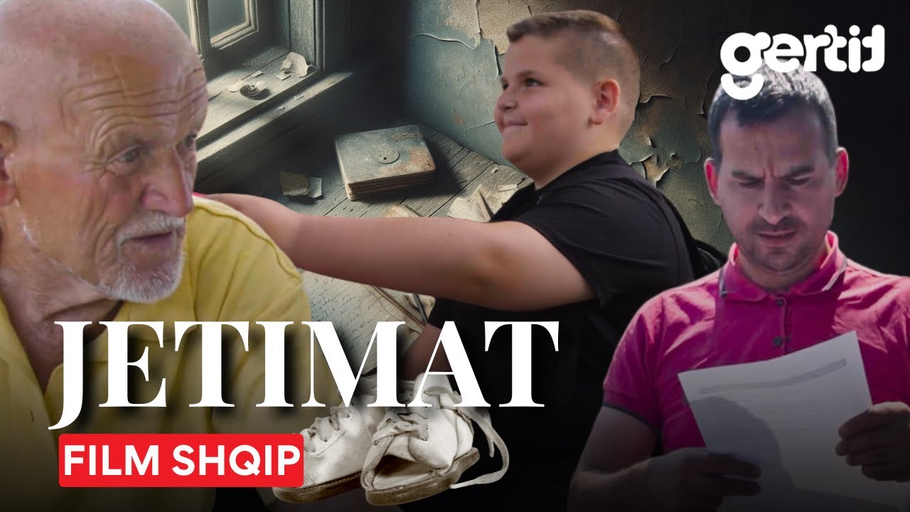 Jetimat Film Shqip Youtube