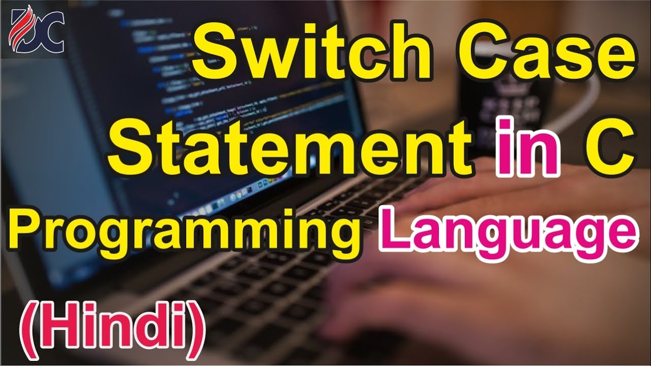 Switch Case Statement In C Language In Hindi Youtube