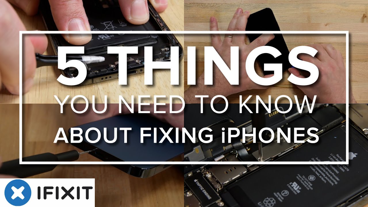 5 Things You Need To Know About Repairing Iphones Youtube