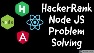 Hacker Rank Node Js React Angular Questions