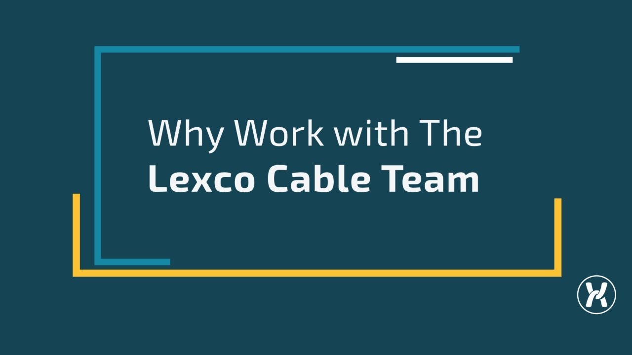 Why Work With The Lexco Cable Team Youtube