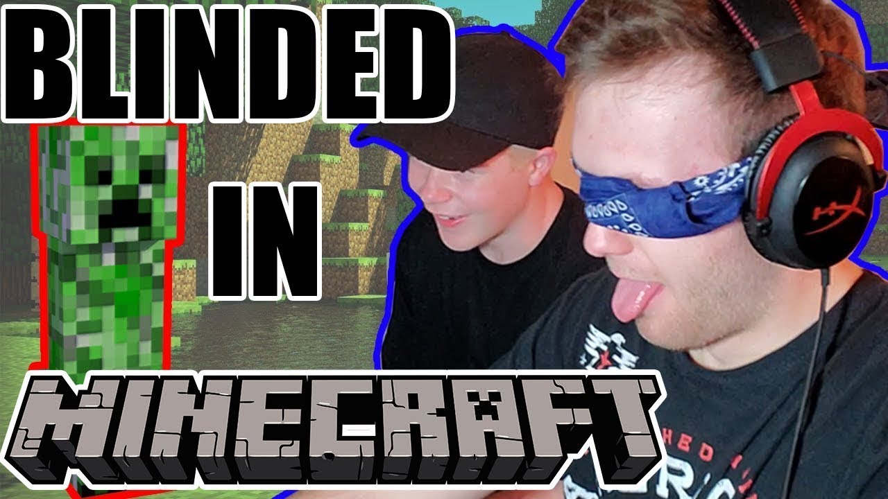Playing Minecraft Blind Youtube