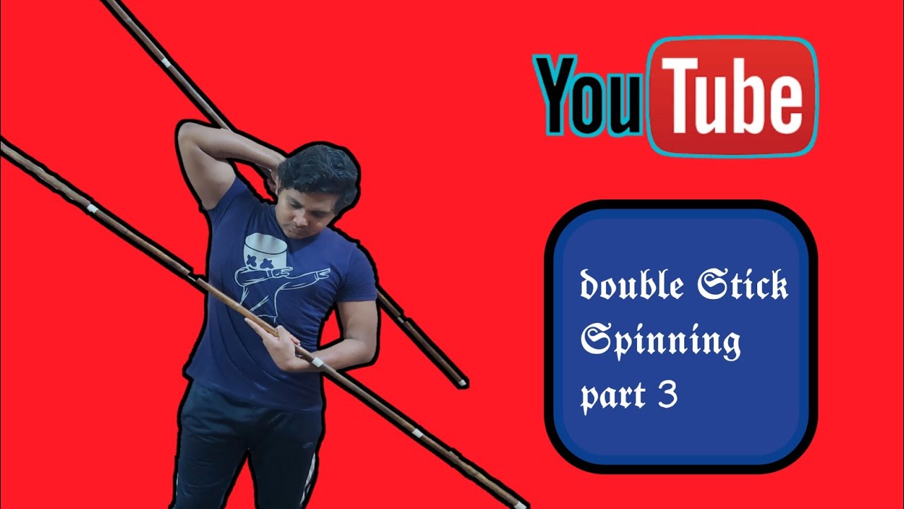 Double Stick Spinning Part 3 Youtube