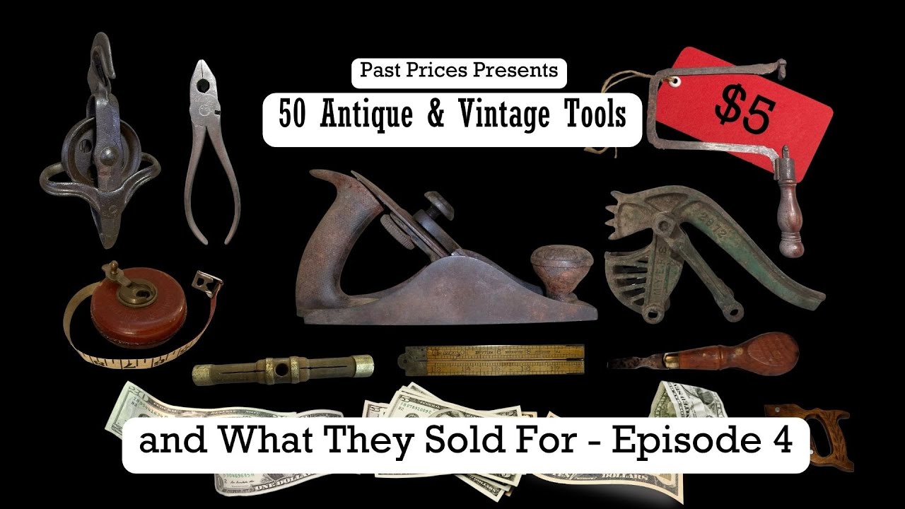 50 Antique Vintage Tools And What They Sold For Episode 4 Youtube