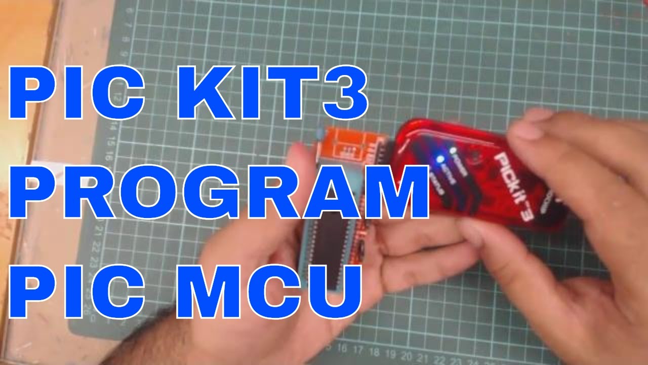 How To Use Pickit3 To Program Pic Microcontroller Youtube