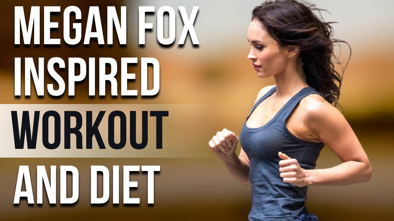 Megan Fox Workout And Diet Train Like A Celebrity Celeb Workout