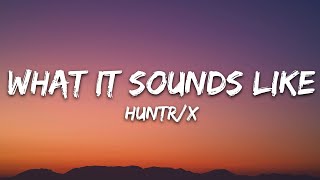 Huntrix What It Sounds Like Lyrics Kpop Demon Hunters 7clouds Mp3 Music ...