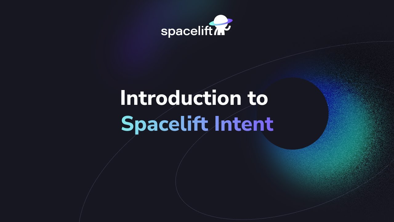 Introduction Demo Of Spacelift Intent Youtube