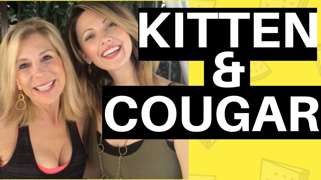 A Kitten A Cougar Real Talk What They Want In A Man 5 Ways Younger