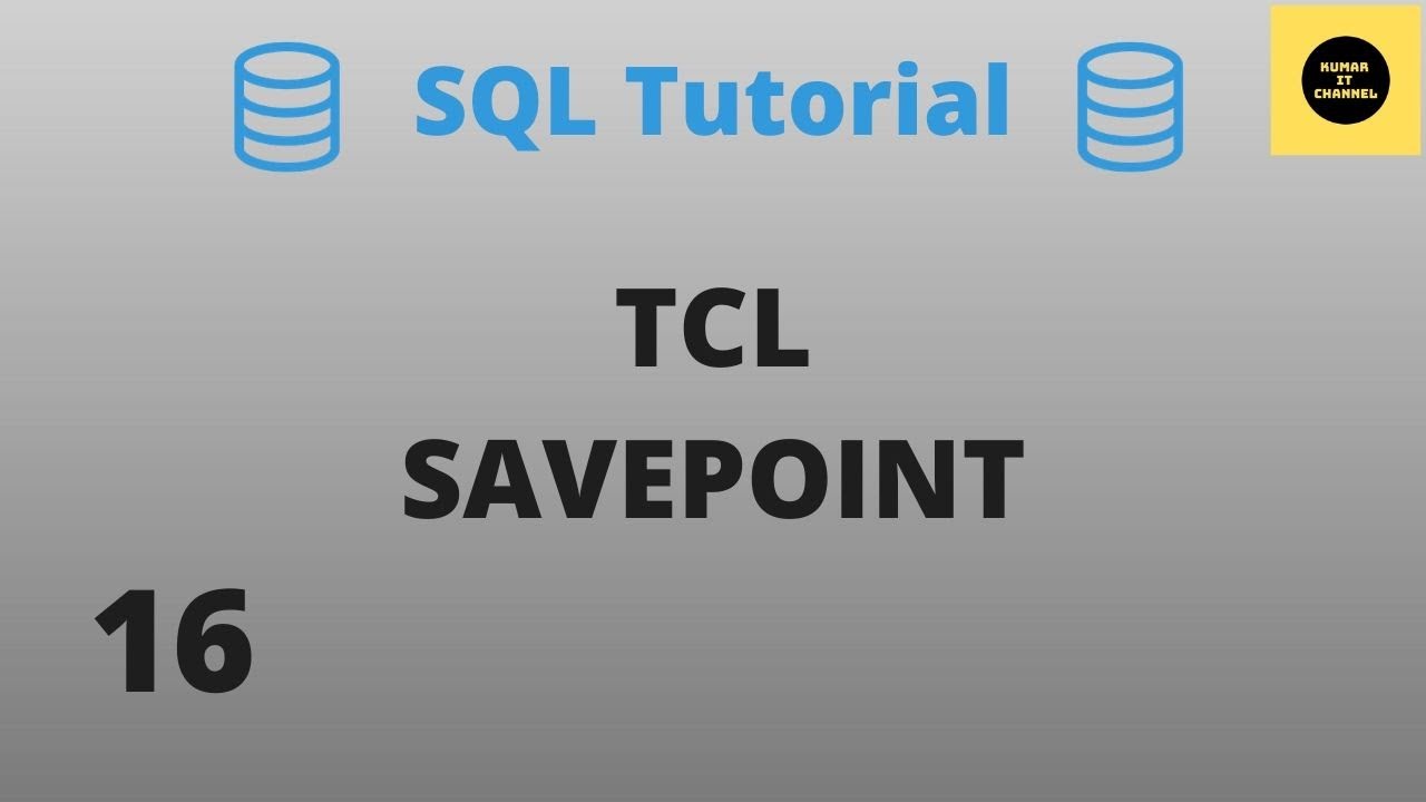 Tcl Savepoint Command Sql Basics Tutorial Part 16 Youtube