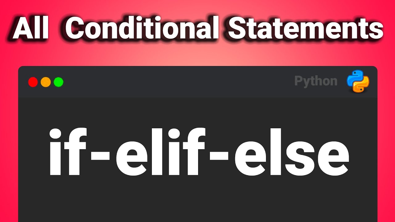 All Python Conditional Statements Explained From Zero To Pro Youtube