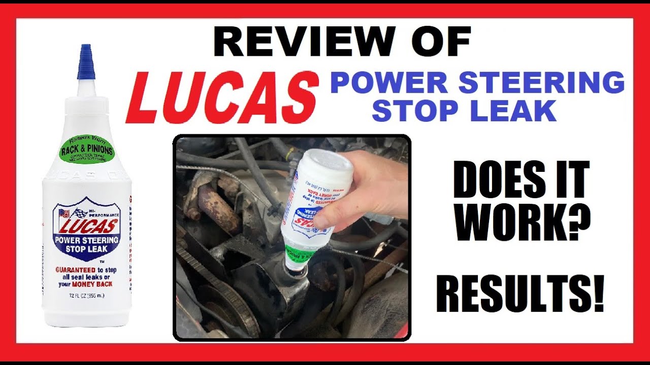 Lucas Power Steering Stop Leak How Does It Work At Mae Kimbrell Blog