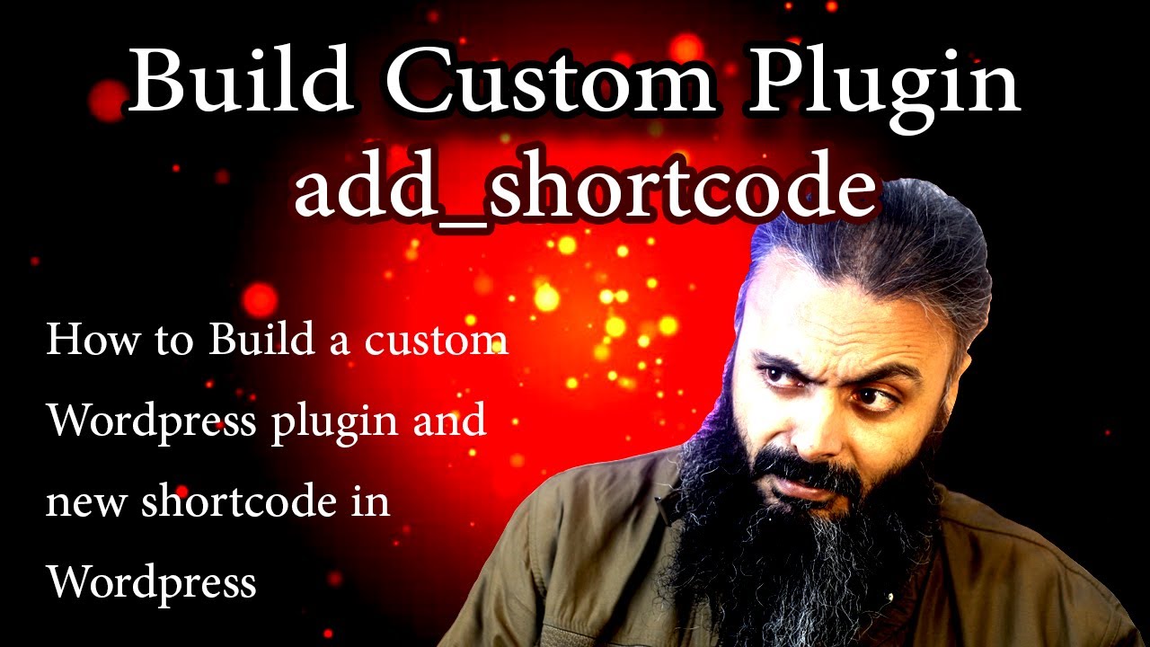 How To Build A Custom Wordpress Plugin And Shortcode Youtube