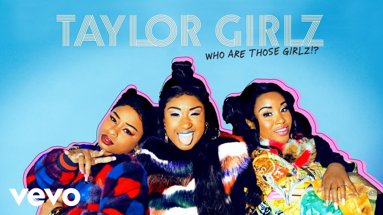 Taylor Girlz Bang Audio Youtube