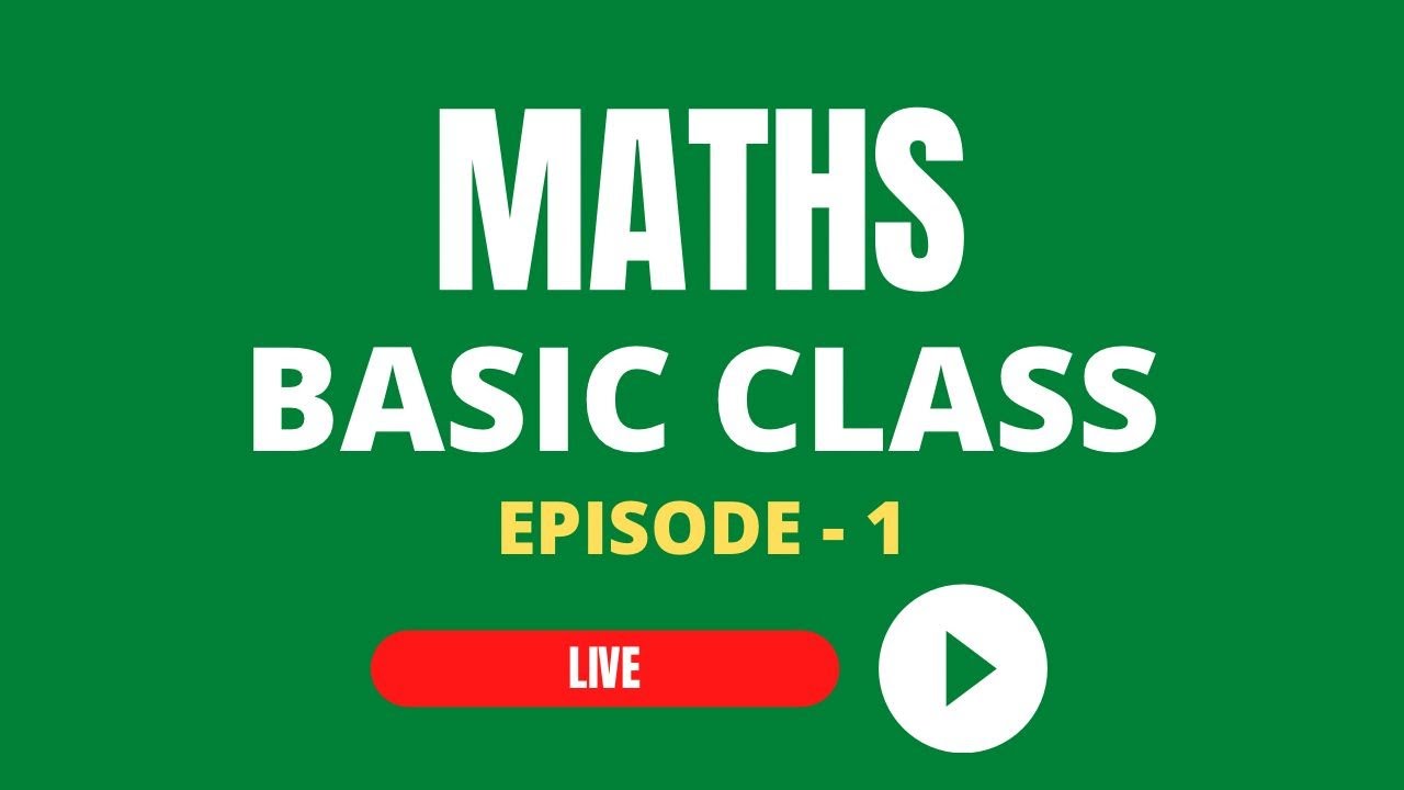 Maths Basic Class Episode 1 Youtube
