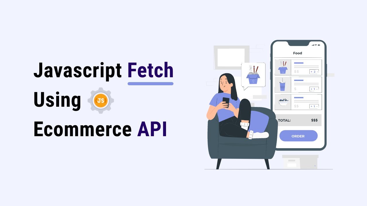 Ecommerce Api Data Fetch Using Javascript Fetch Api Youtube