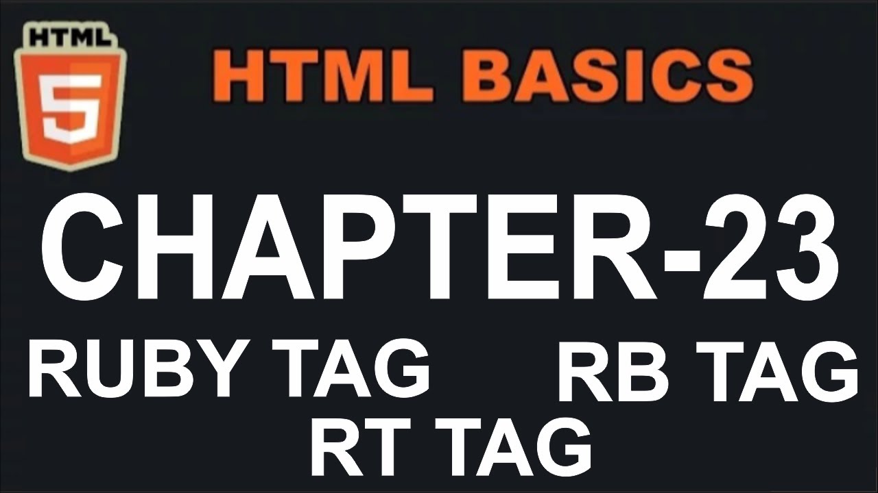 Html Chapter 23 Ruby Tag Rb Tag Rt Tag Youtube