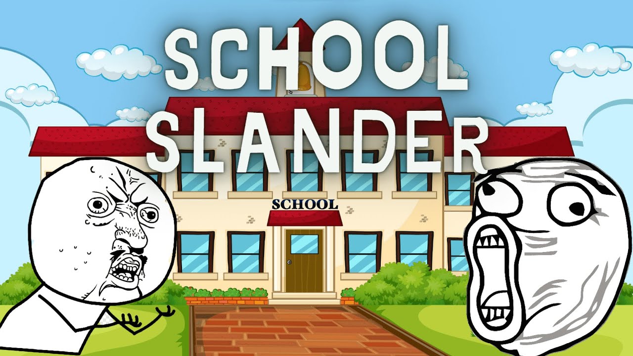 School Slander Part 1 Memes Slandermeme Schoolslander Youtube