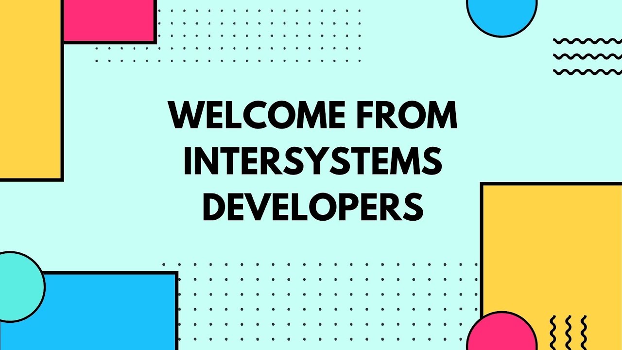Welcome From Intersystems Developers Youtube