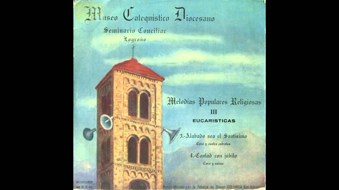 Alabado Sea El Santísimo Sacramento Del Altar Melodías Populares