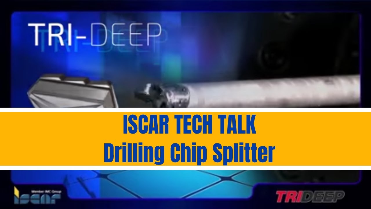Iscar Techtalk Drilling Chip Splitter Youtube