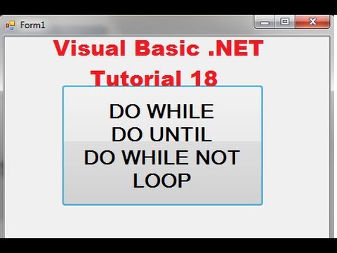 Visual Basic Net Tutorial 18 Understanding Do While Do Until