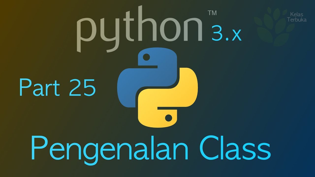 Belajar Python 25 Pengenalan Class Youtube