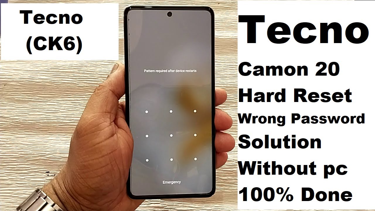Tecno Camon 20 Hard Reset Tecno Ck6 Forgot Password Pattern Lock