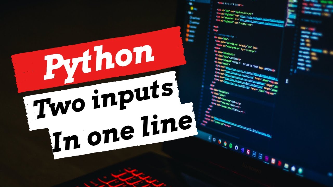 Two Or More Input In One Line Split Function Python Tutorial 4
