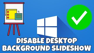 Disable Desktop Background Slideshow In Windows 11 Disable Desktop ...