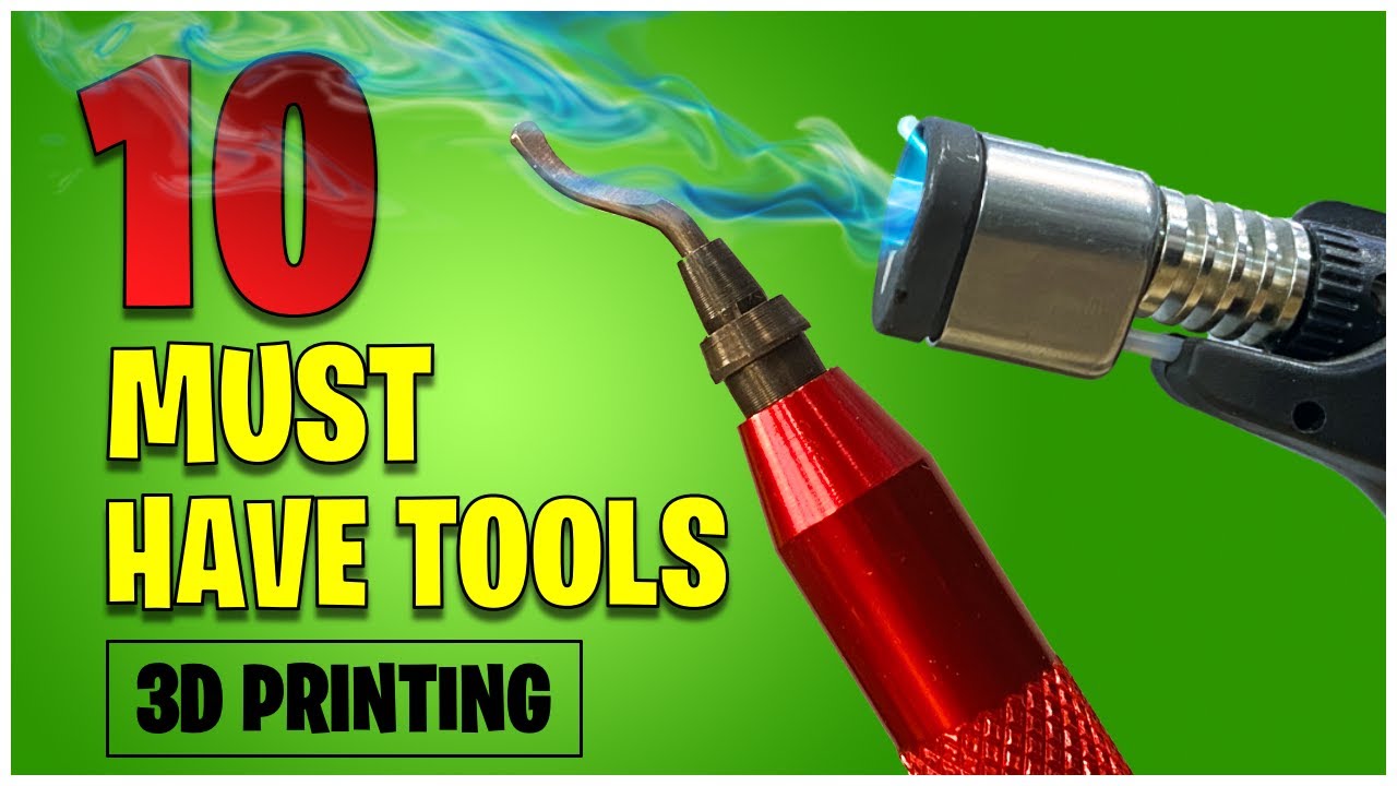 10 Must Have 3d Printing Tools Youtube