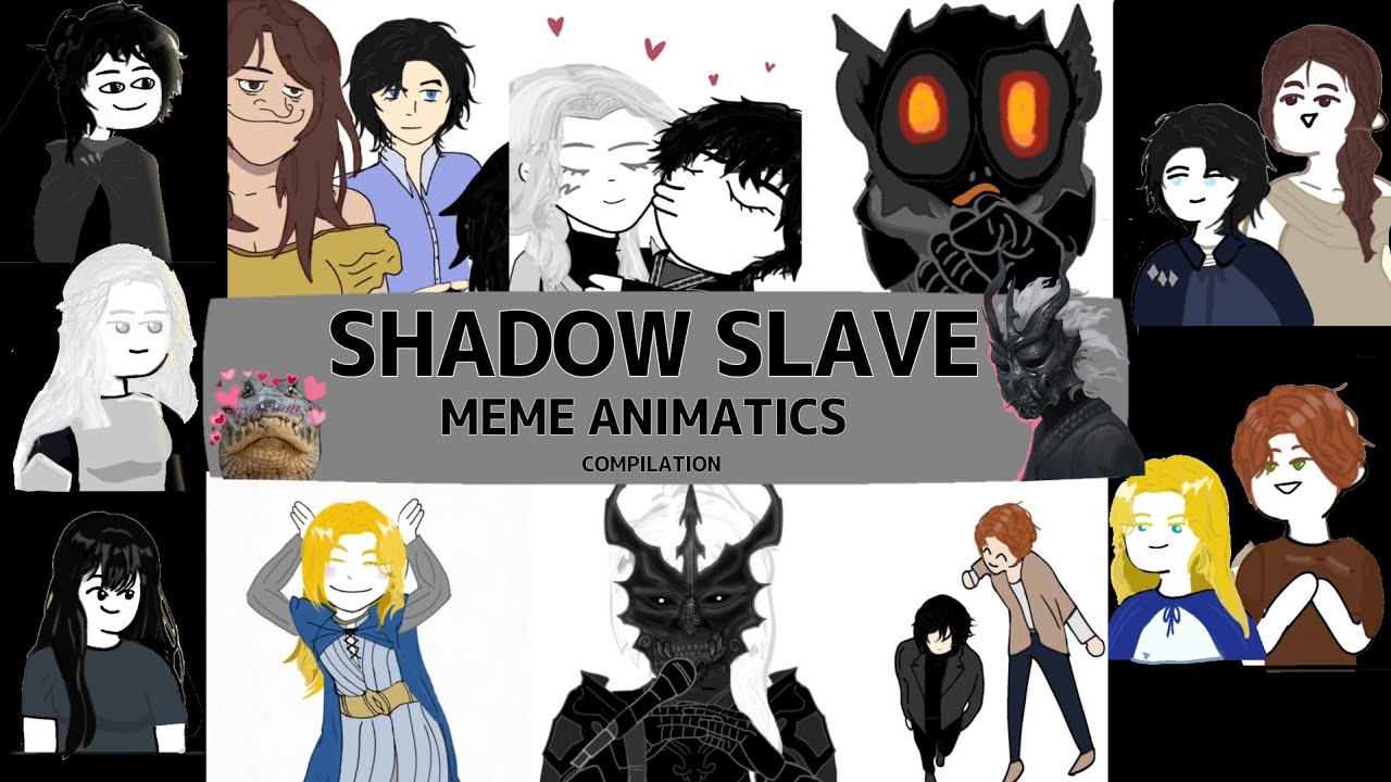 Shadow Slave Meme Animatics Compilation Youtube