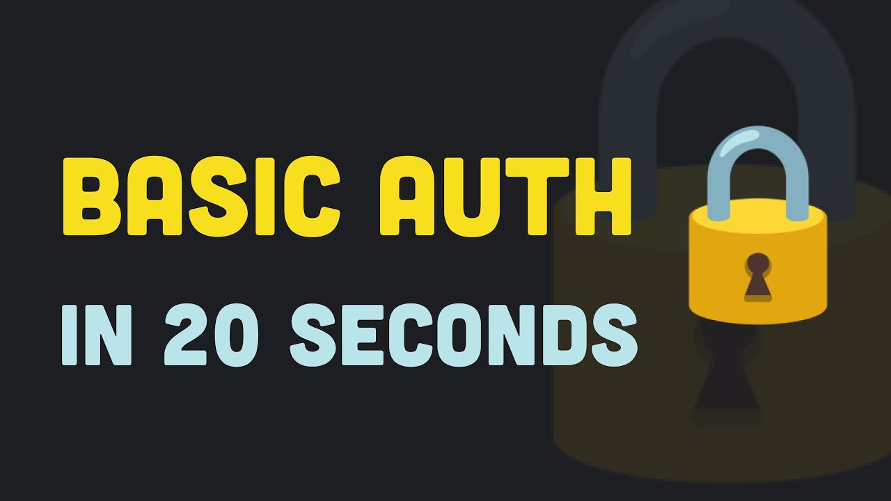 Http Basic Auth In 20 Seconds Youtube