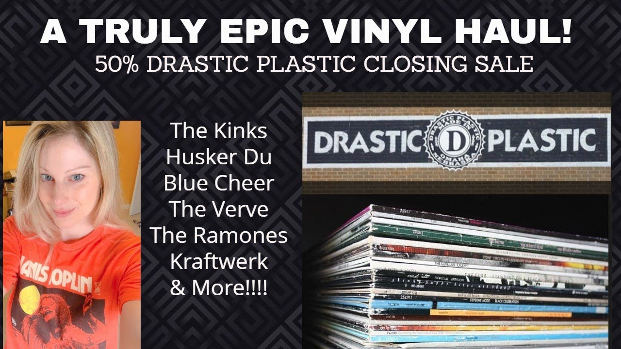 A Truly Epic Vinyl Haul 50 Off Drastic Plastic Closing Sale Youtube